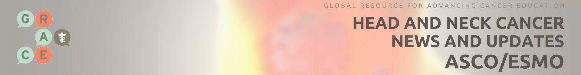 ASCO Head and Neck Cancer News and Updates | CancerGRACE